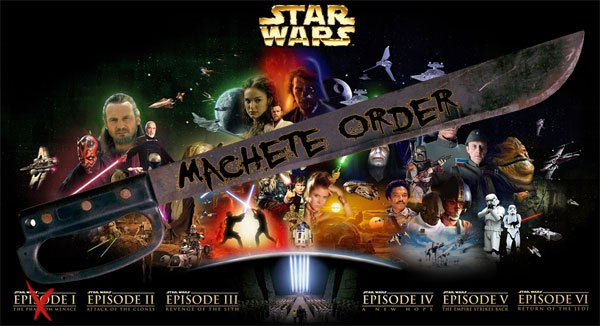 Machete: The Only Order to Watch Star Wars!!!!!! | Nerd Union